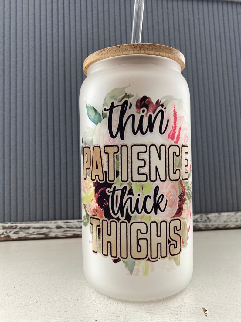 Thin Patience Thick Thighs Frosted Can Shaped Glass With Lid - Etsy