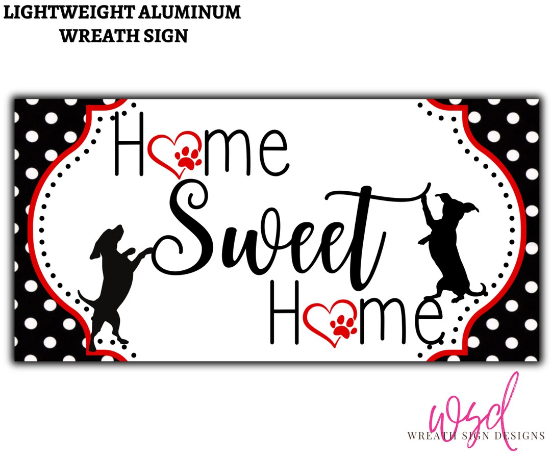 Home Sweet Home Dog Pet Sign Metal Sign for Front Door Wreaths & Home ...