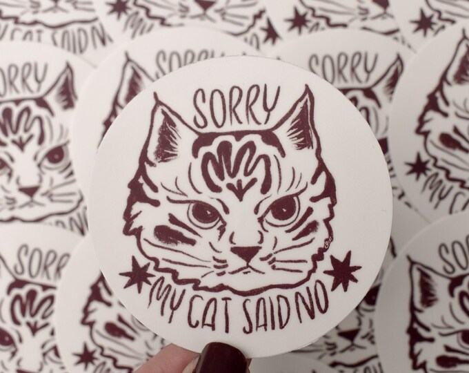 Sorry My Cat Said No Sticker / Grumpy Cat Sticker / Funny Cat - Etsy