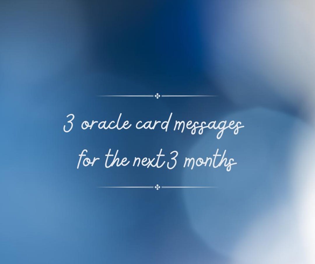 Three Oracle Card Messages for the Next 3 Months / 3 Messages Oracle ...
