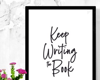 Just Keep Writing Unframed Printable: Motivational Wall Decor for ...