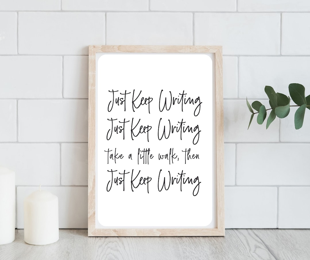 Just Keep Writing Unframed Printable: Motivational Wall Decor for ...