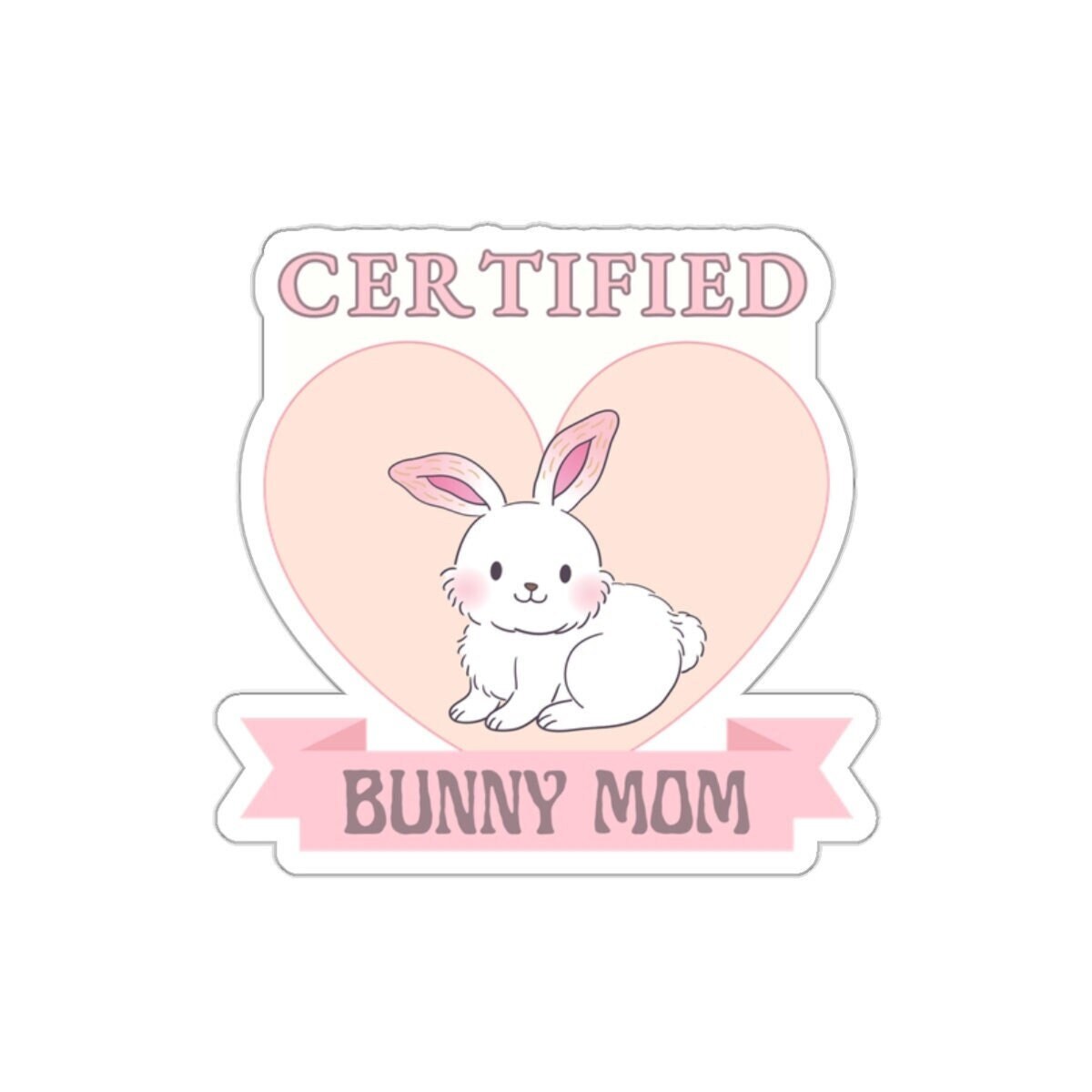 Certified Bunny Mom Sticker, White Rabbit, Waterproof Vinyl Decal - Etsy