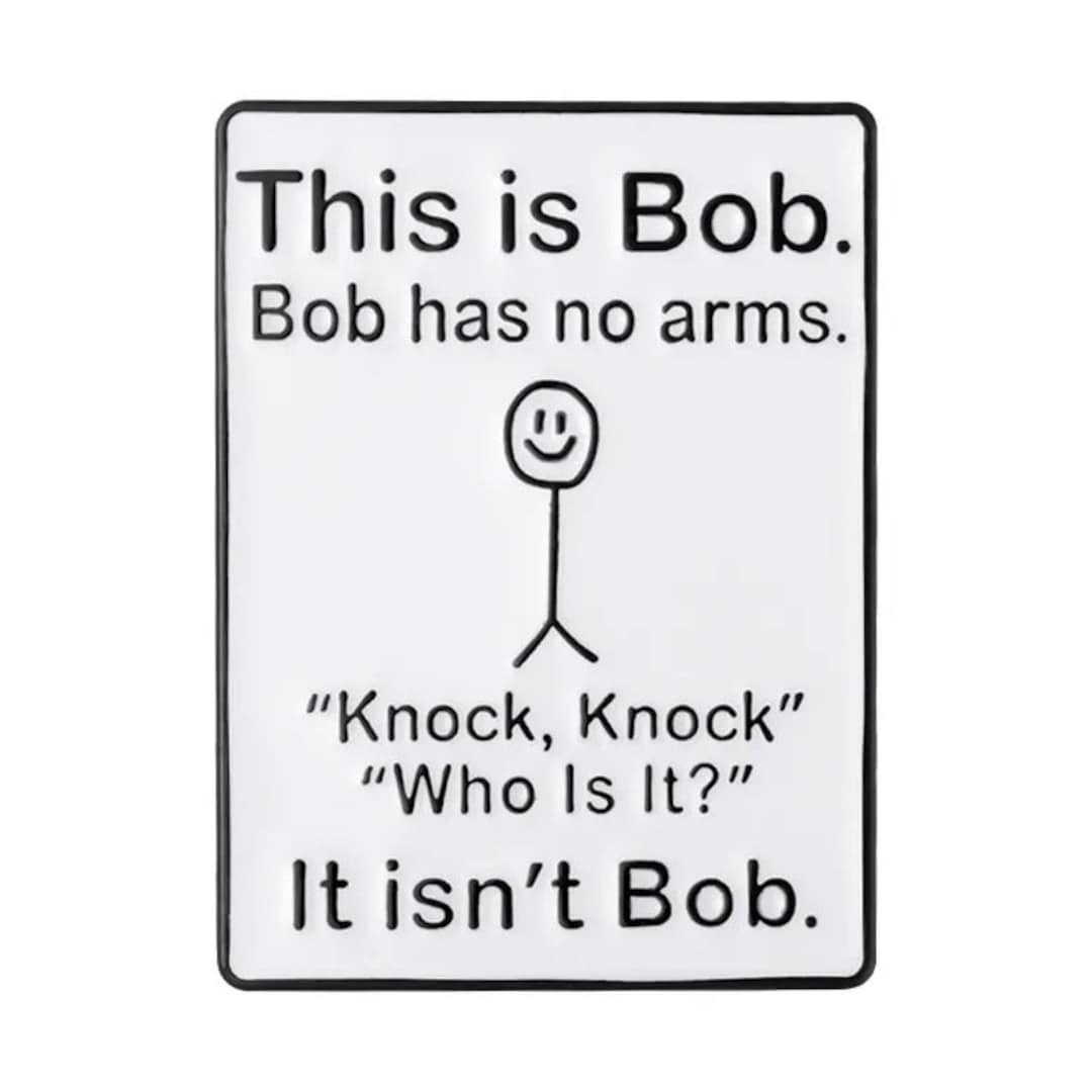 This is Bob Bob Has No Arms knock Knock Who is It Not Bob - Etsy