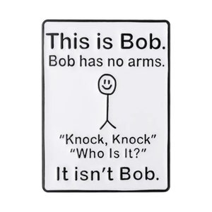 This is Bob Bob Has No Arms knock Knock Who is It Not Bob - Etsy