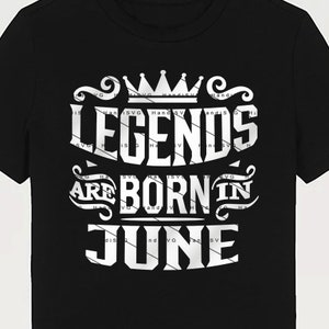 Legends Are Born in June Design File Legends SVG June PNG June Svg ...