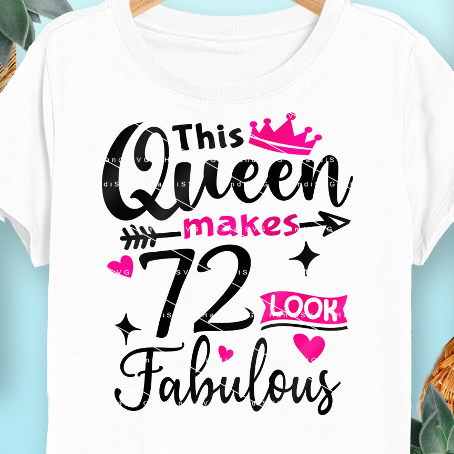 This Queen Makes 72 Look Fabulous SVG 72 Years Old 72nd Birthday PNG ...