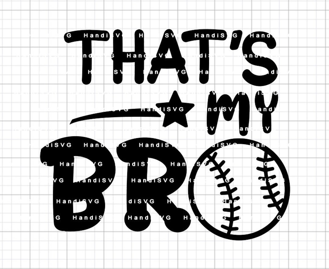 That's My Bro Baseball SVG PNG Baseball Cut File Baseball Mom Baseball ...
