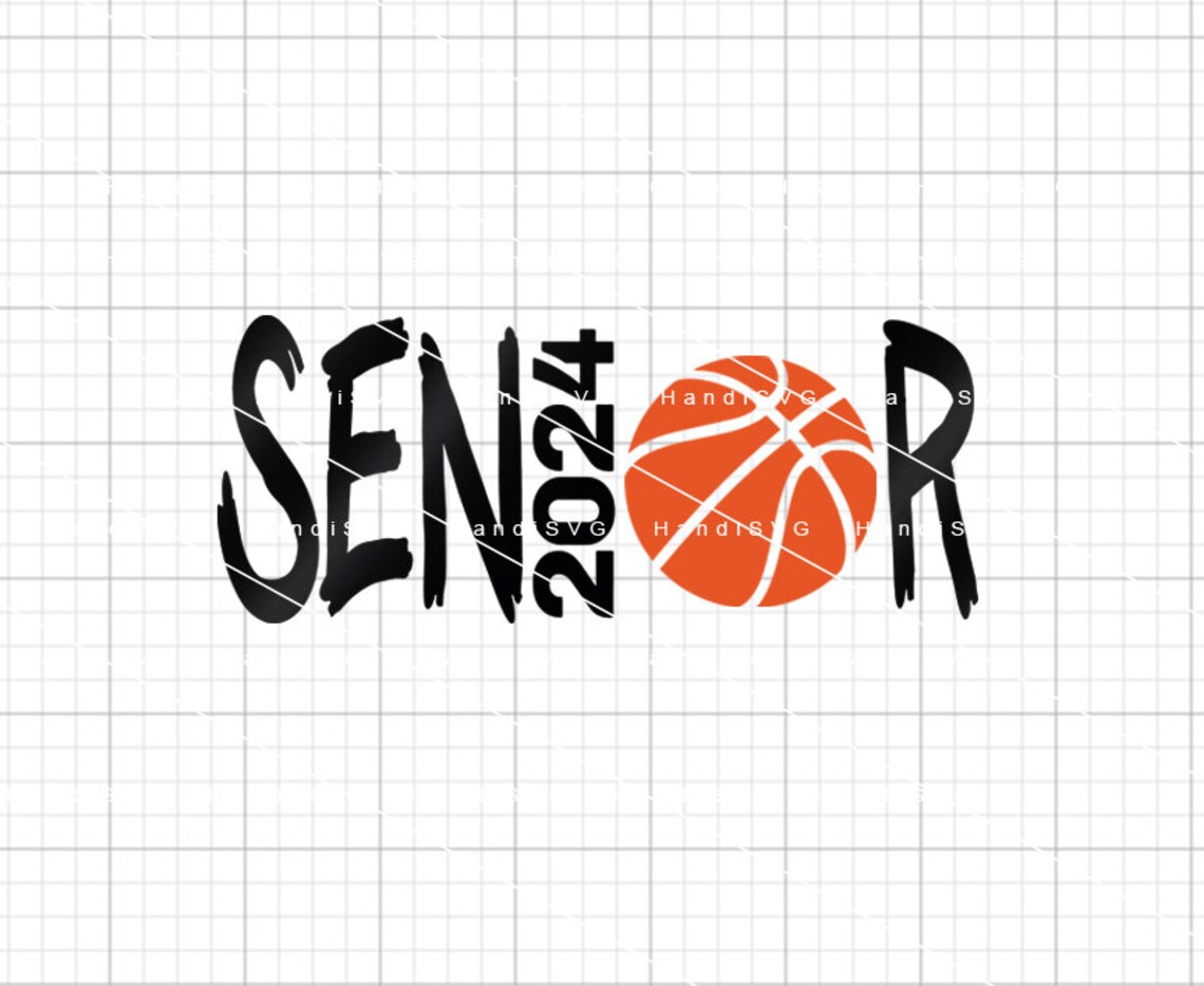Senior Basketball 2024 SVG Senior PNG Senior Mom SVG Senior Cut File ...