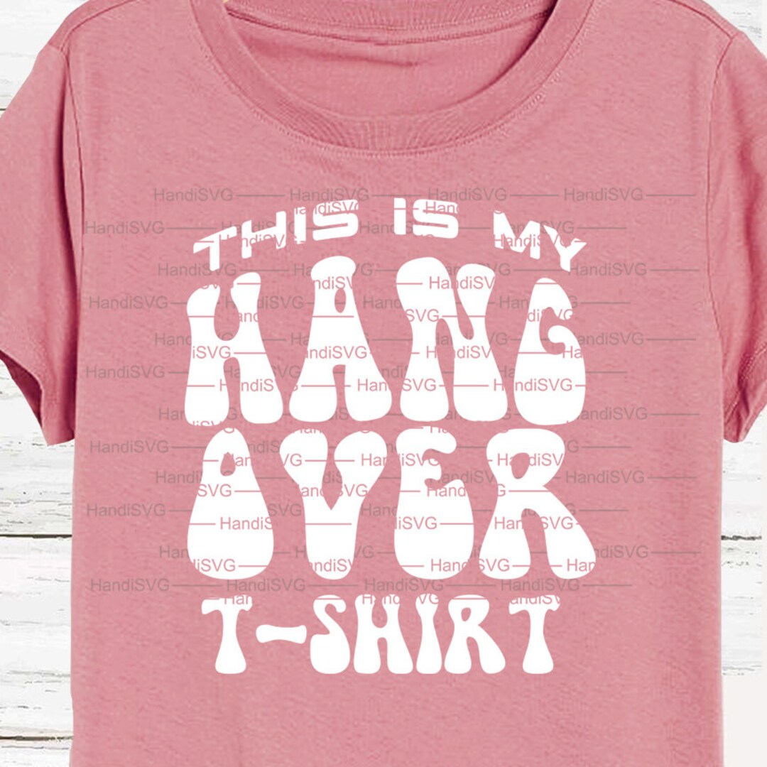 This is My Hangover T-shirt SVG PNG Hangover Cut File Hanover Design ...
