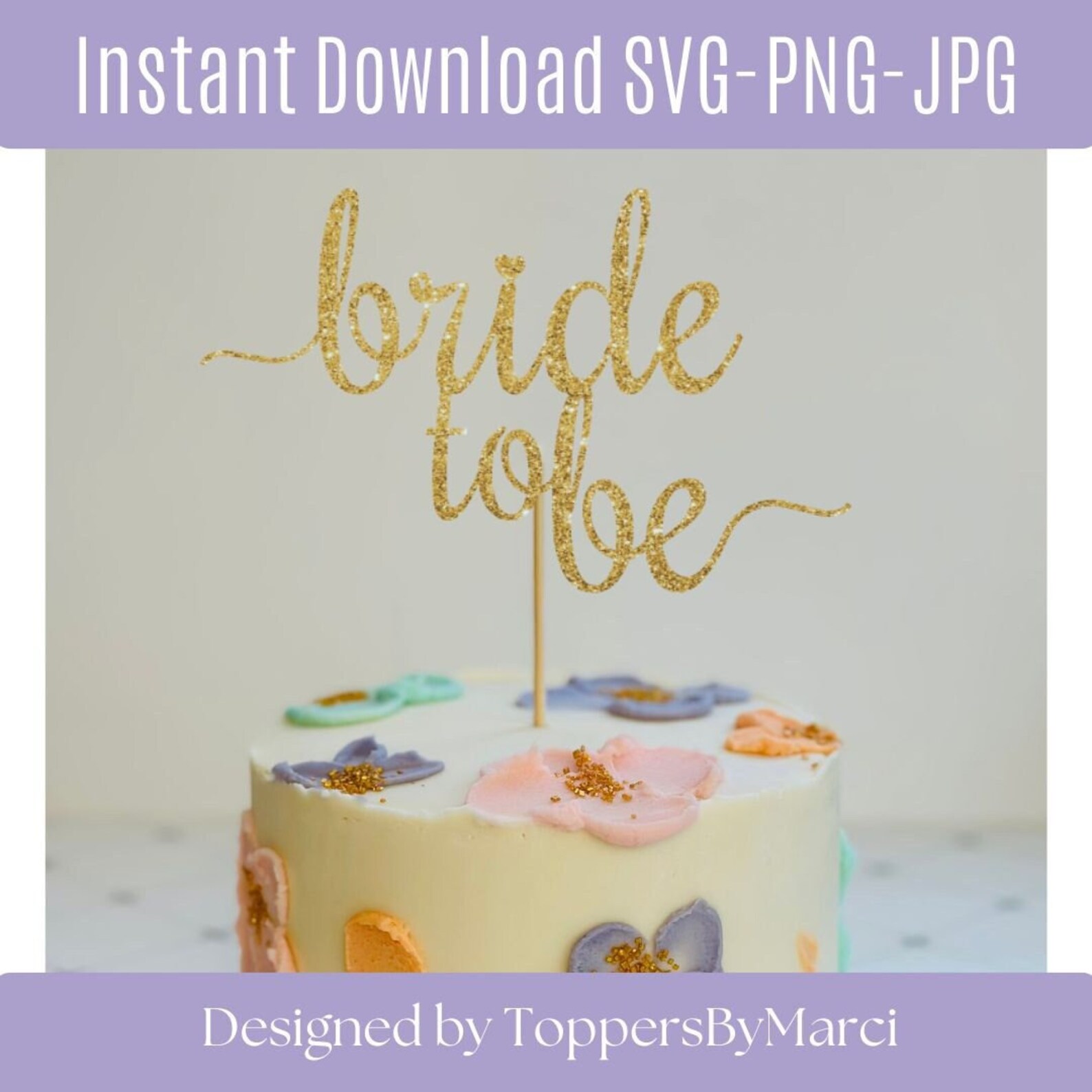 Bride to Be Cake Topper Svg, Jpg, Png, DIY Cake Topper, Cut Machine ...