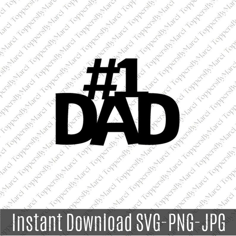 Die #1 DAD Cake Topper svg, jpg, png, DIY Cake Topper, Maschine ...