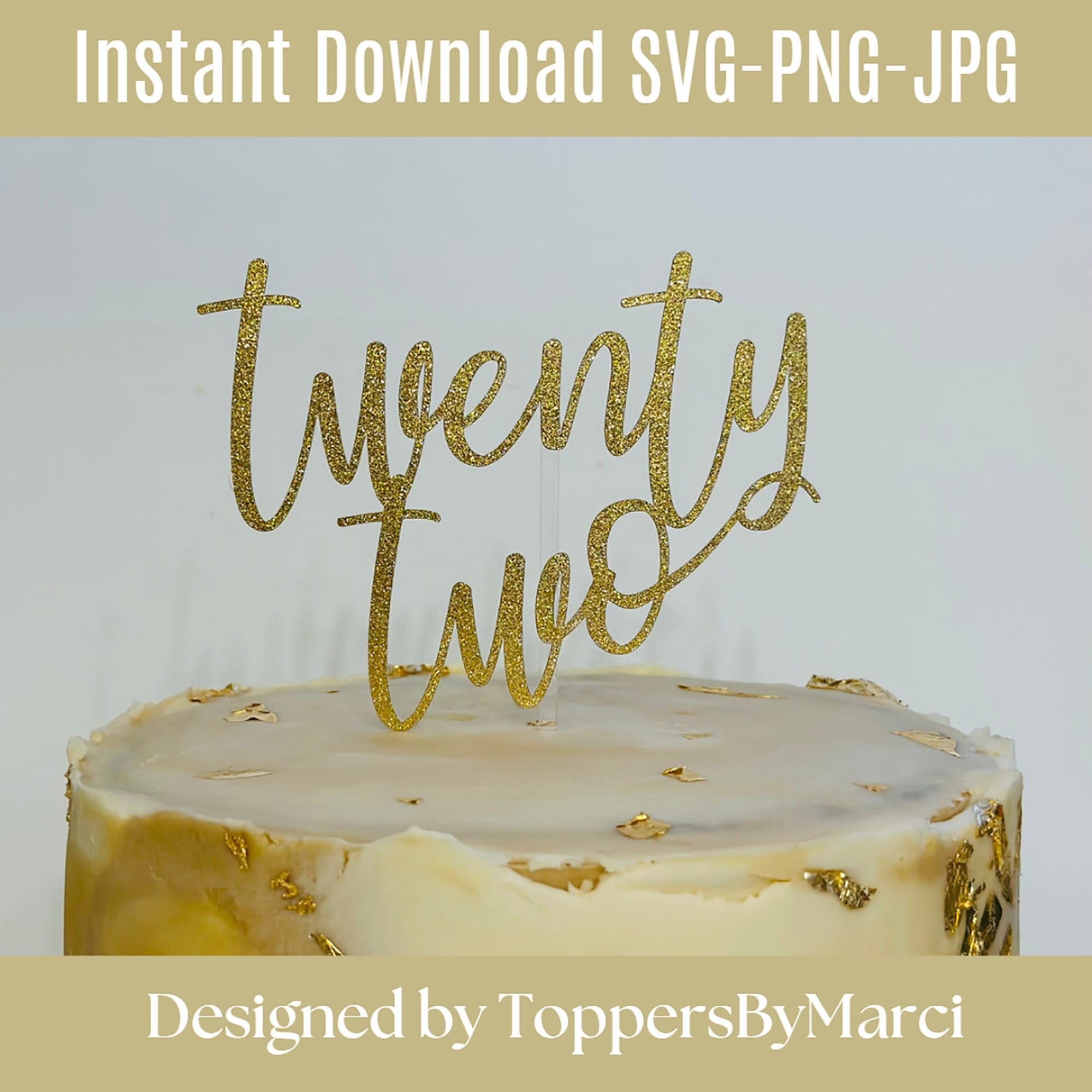 Twenty Two Cake Topper Svg, Jpg, Png, DIY Cake Topper, Cut Machine File ...