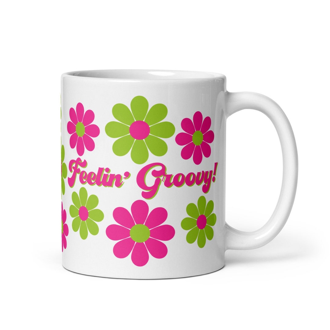 Coffee Mug 70s 60s Feelin Groovy Flower Power Tea Cup Hippie