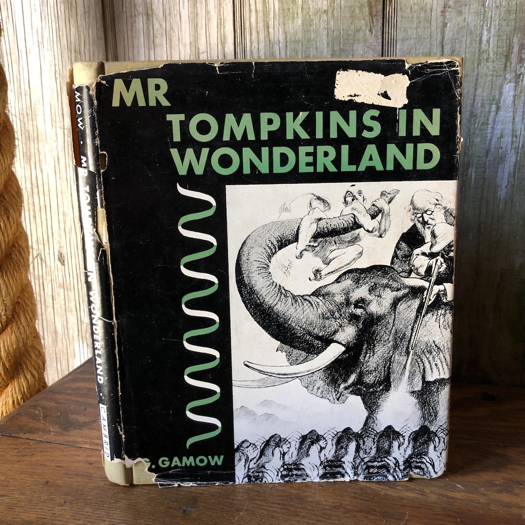 Mr Tompkins in Wonderland by G. Gamow - 1964 Hardbound W Dust Jacket ...