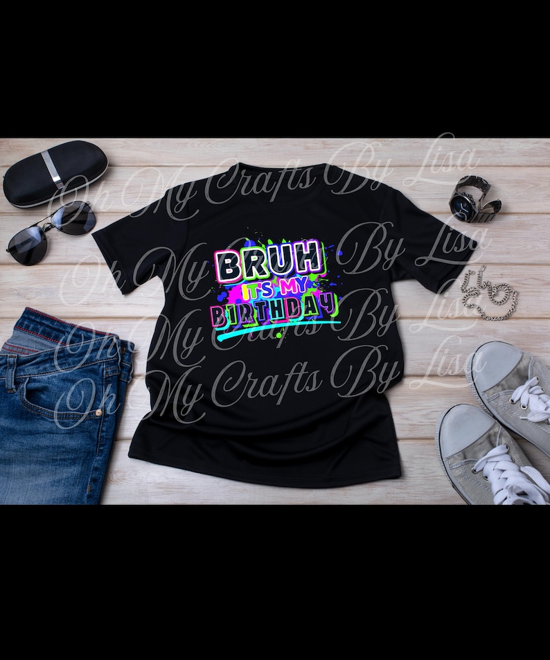 Bruh It's My Birthday Png, Retro Glow Neon Birthday Png, Instant ...