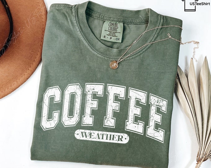 Comfort Colors® Coffee Weather Shirt, Coffee T-shirt, Coffee Lover Gift ...