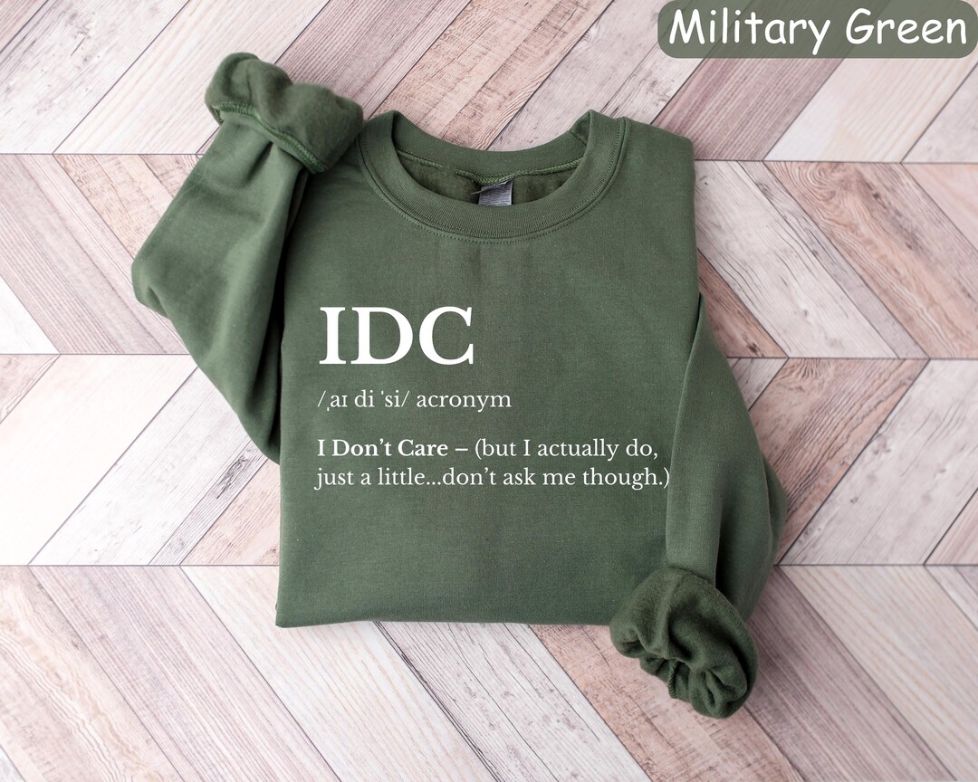 Funny IDC Definition Sweatshirt, Sarcastic Introvert Crewneck - Etsy