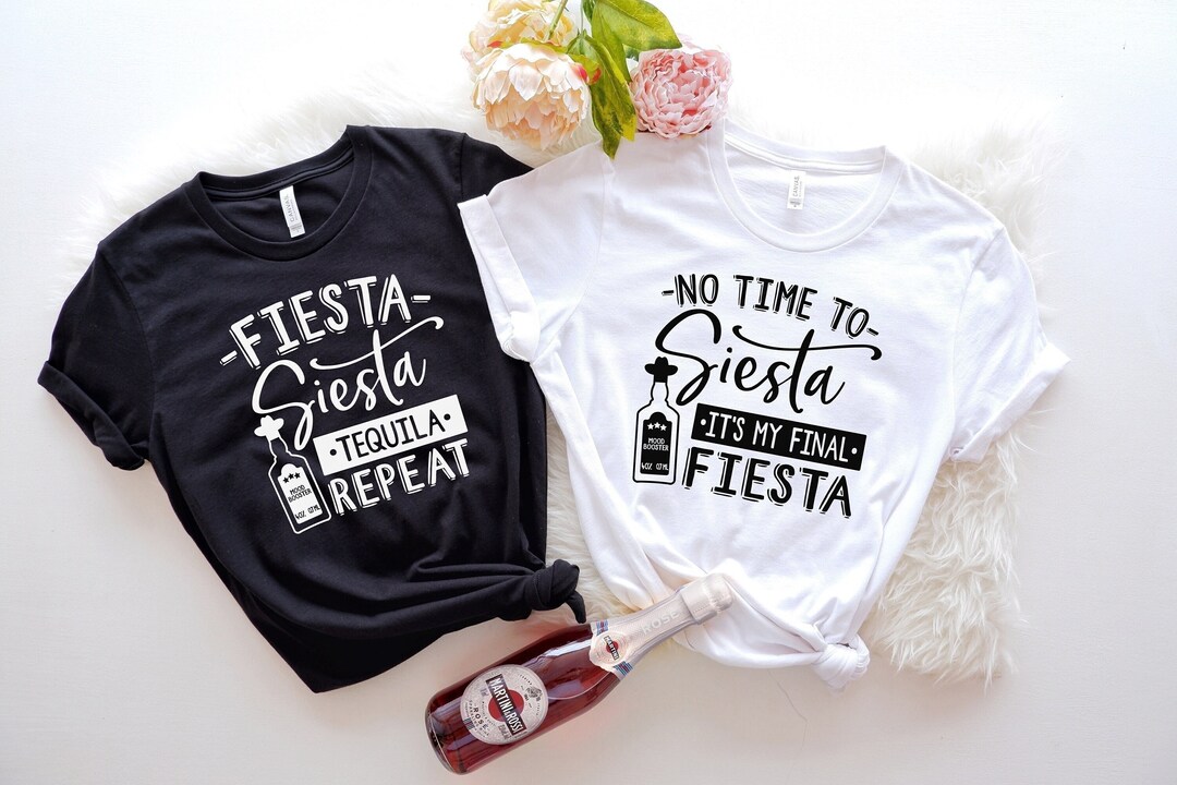 No Time to Siesta It's My Final Fiesta Shirt, Fiesta Bachelorette Party ...