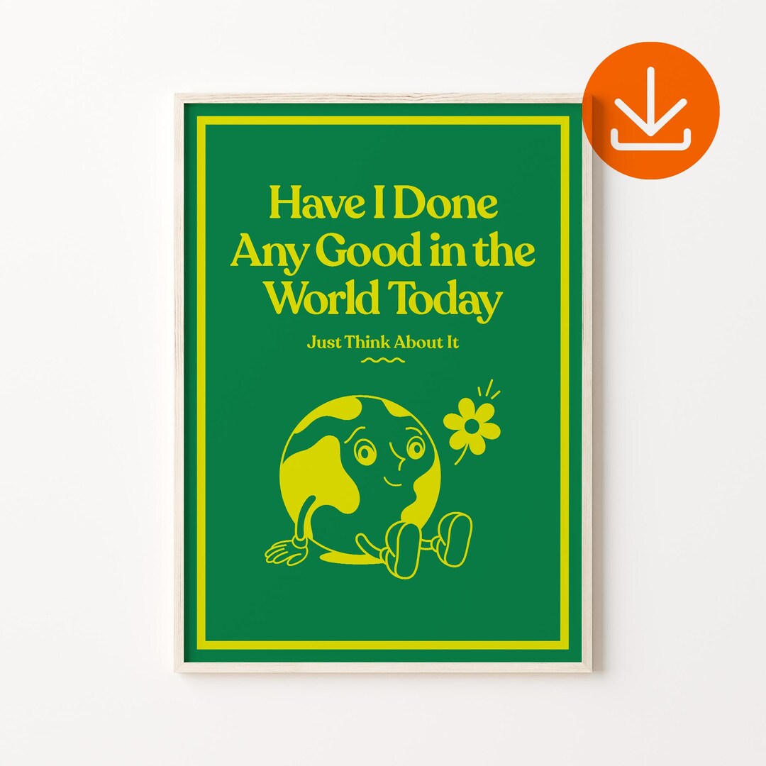 Have I Done Any Good in the World, Inspirational Quote, Inspirational ...