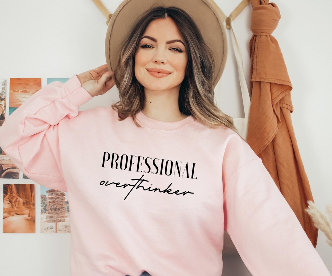 PROFESSIONAL OVERTHINKER Sweater Anxiety Sweatshirt Overthinker ...