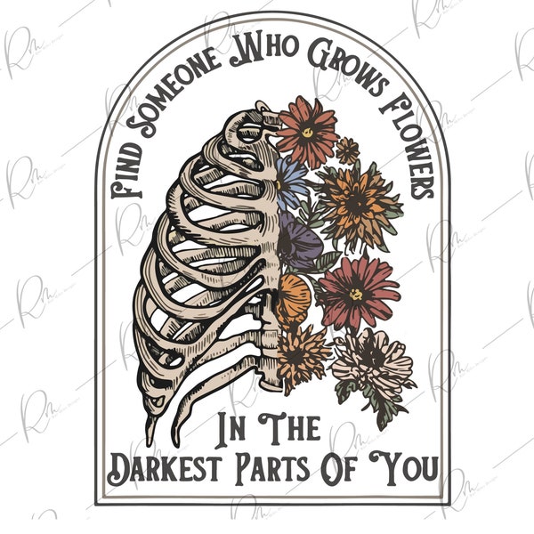 Find Someone Who Grows Flowers In The Darkest Parts Of You Wall Art