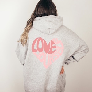 Love Yourself Hoodie Trendy Sweaters Heart Self Love Hoodie Self ...
