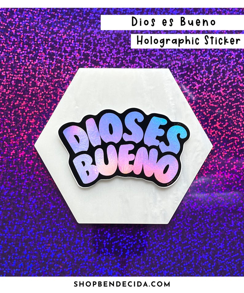 Dios Es Bueno Holographic Sticker | Spanish Sticker, Latina Sticker ...