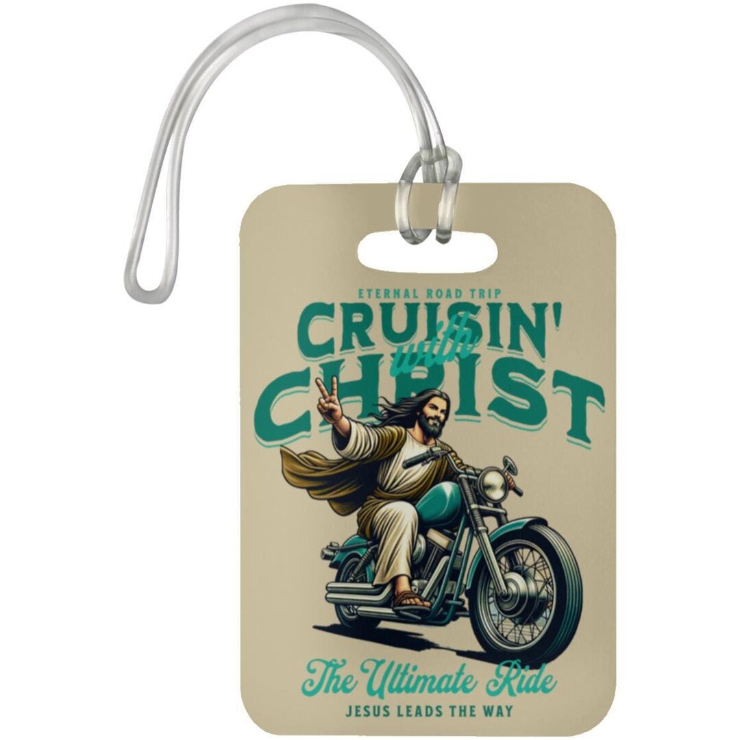 Jesus Luggage Tag, Chopper Crusin' With Christ the Ultimate Ride, Jesus ...