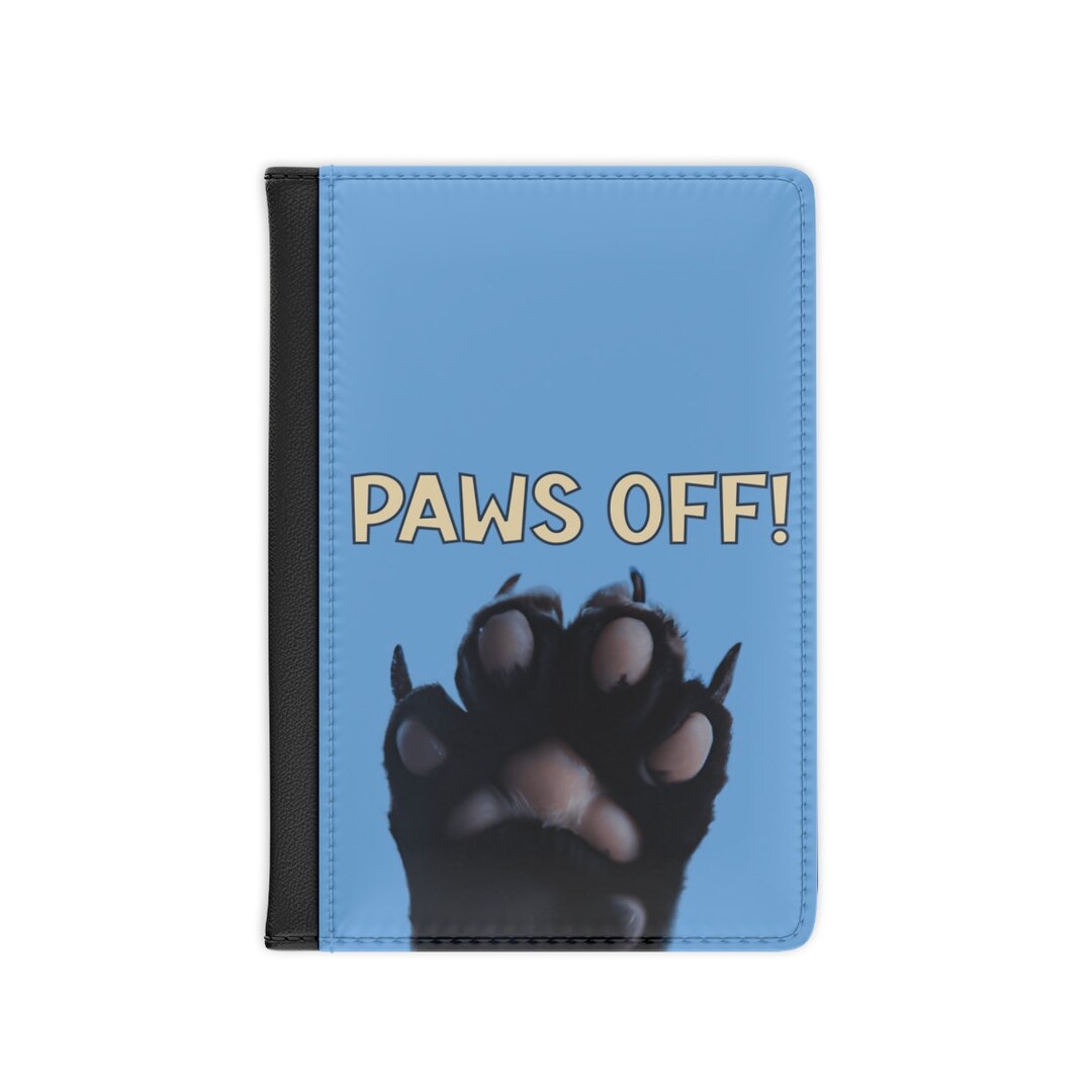 Paws off This is My Passport, Funny Passport Cover, Custom Passport ...
