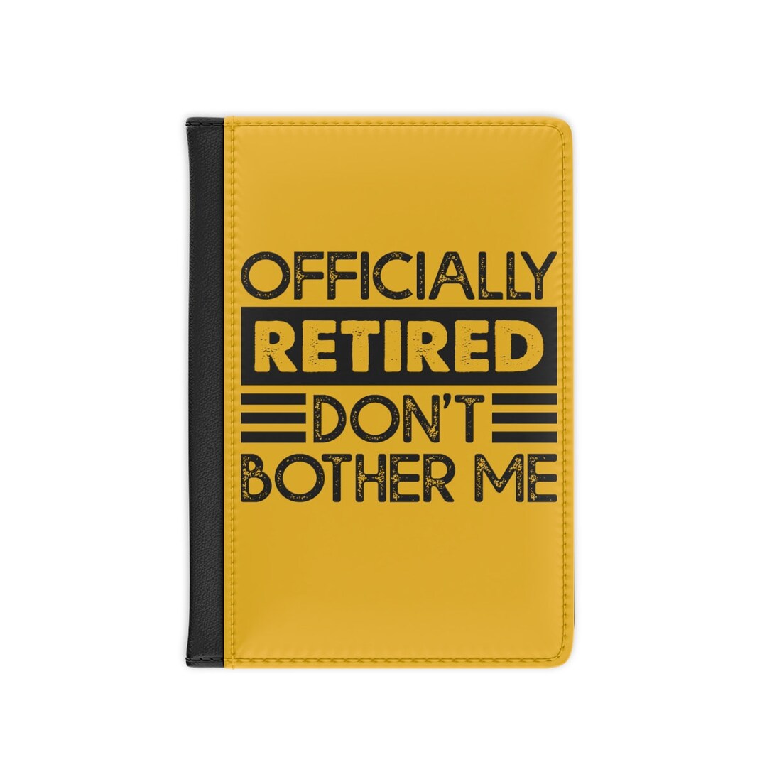 Passport Holder for Retirement, Retired Fun Passport Holder Officially ...