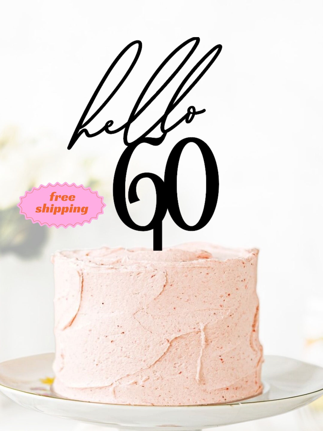 HELLO Cake Topper Cake Decorations Hello 21, 30, 40, 50 Milestone ...