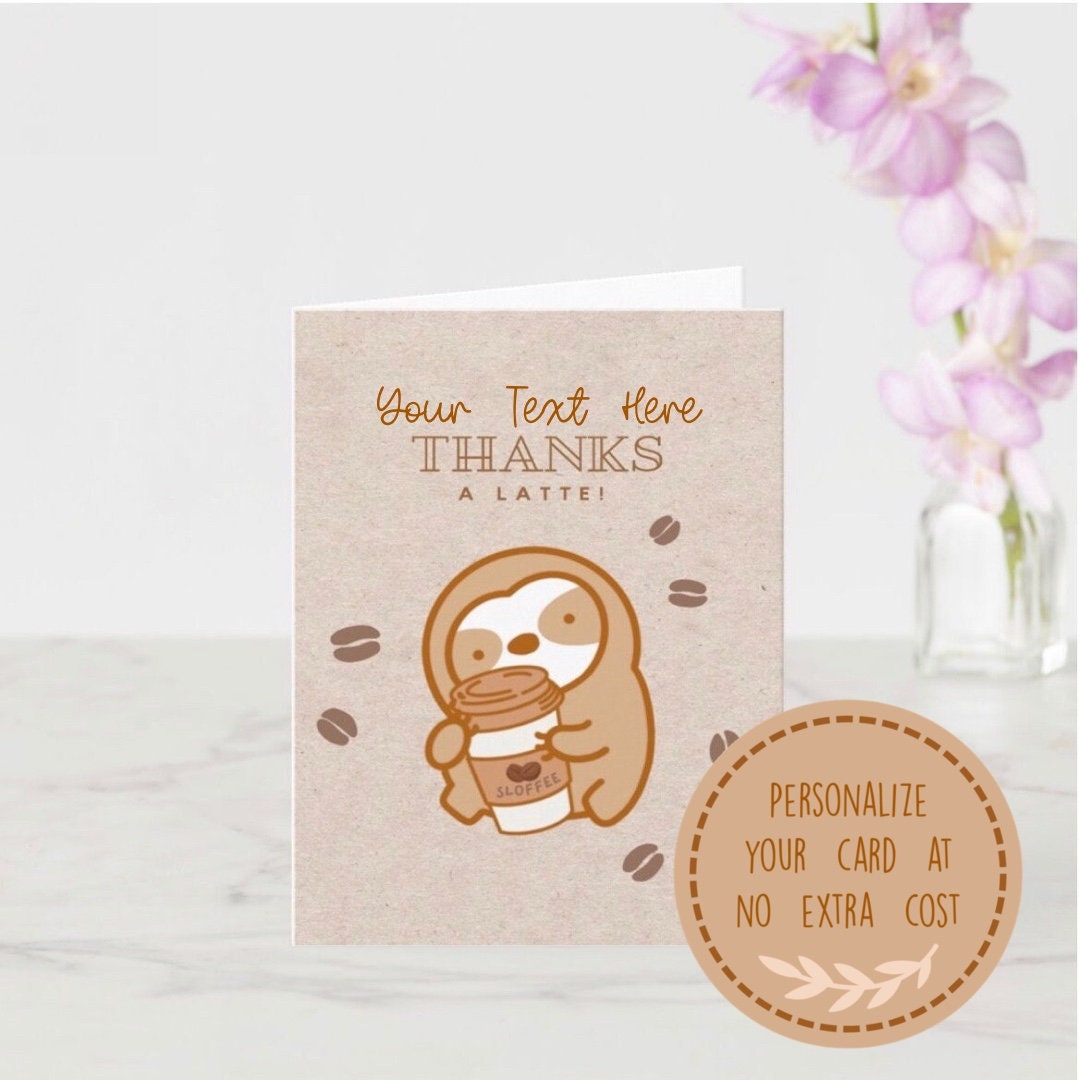 Cute Custom Thanks A Latte Sloth Card Kawaii Coffee Thank You Card for ...