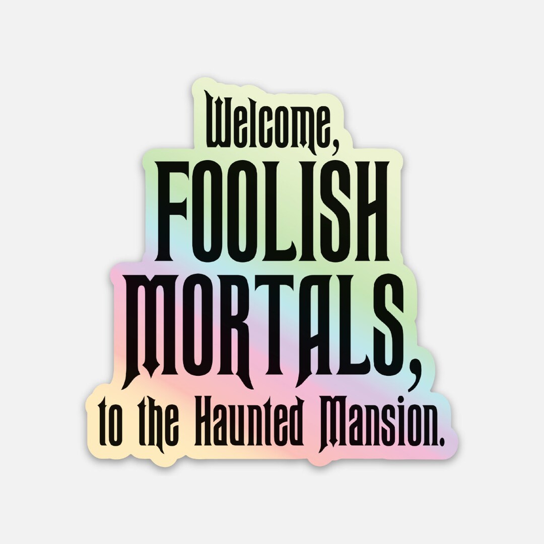 Foolish Mortal Holographic Sticker - Etsy