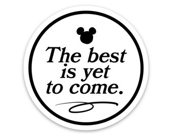 The Best is yet to Come Sticker - Etsy