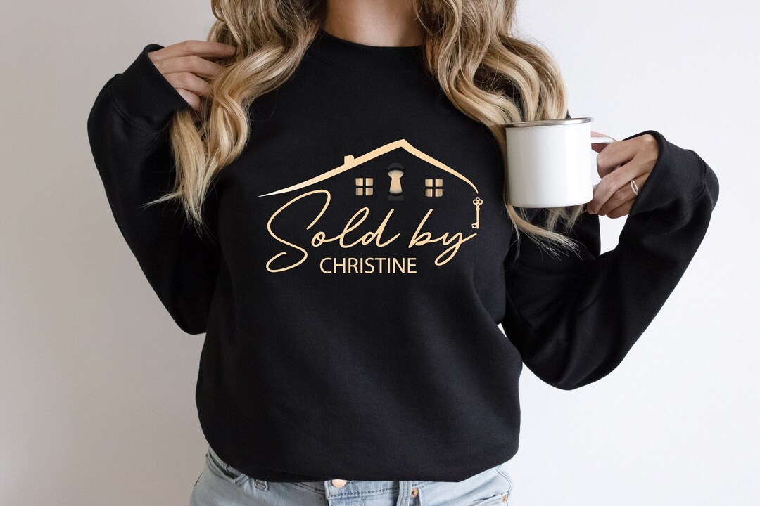 Custom Realtor Sweatshirt: "sold By" Personalized Real Estate Gift - Etsy