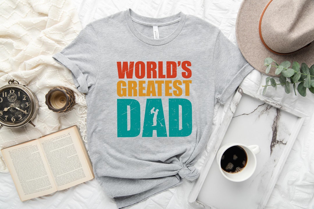 Worlds Greatest Dad Shirt, Gifts for Dad, Father's Day Gift, Dad Gift ...