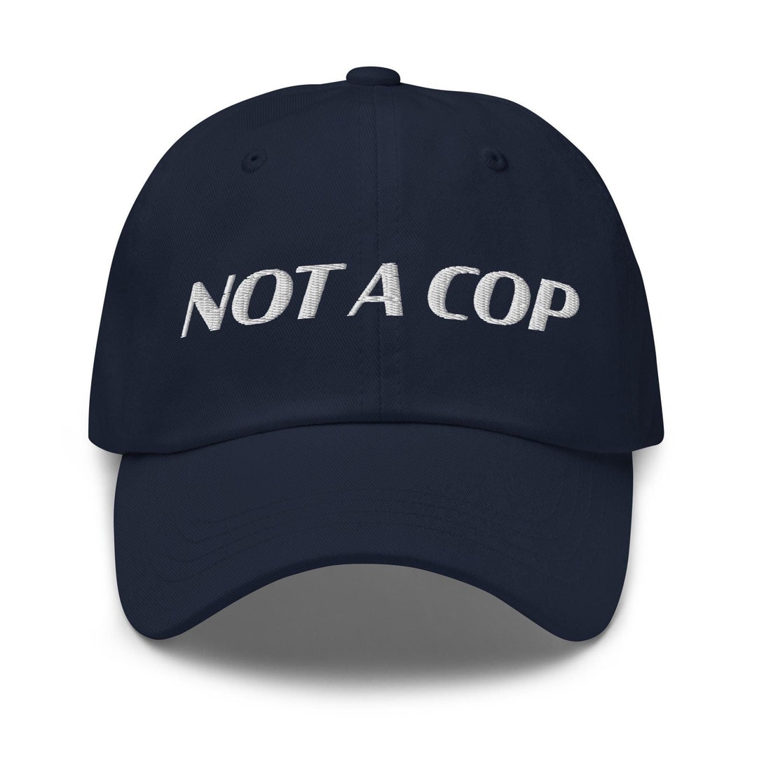 Not A Cop Hat, Meme Dad Hat, Funny Hats, Meme Hat, Hat With Funny ...