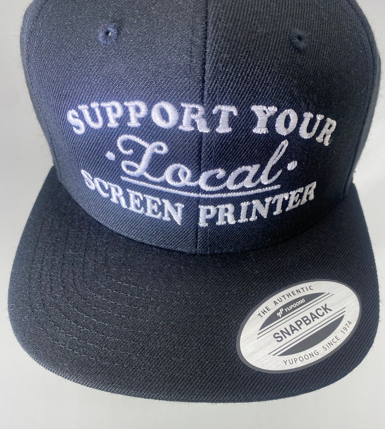 Support Your Local Screen Printer Cap, Snapback, Gift, , Screen ...