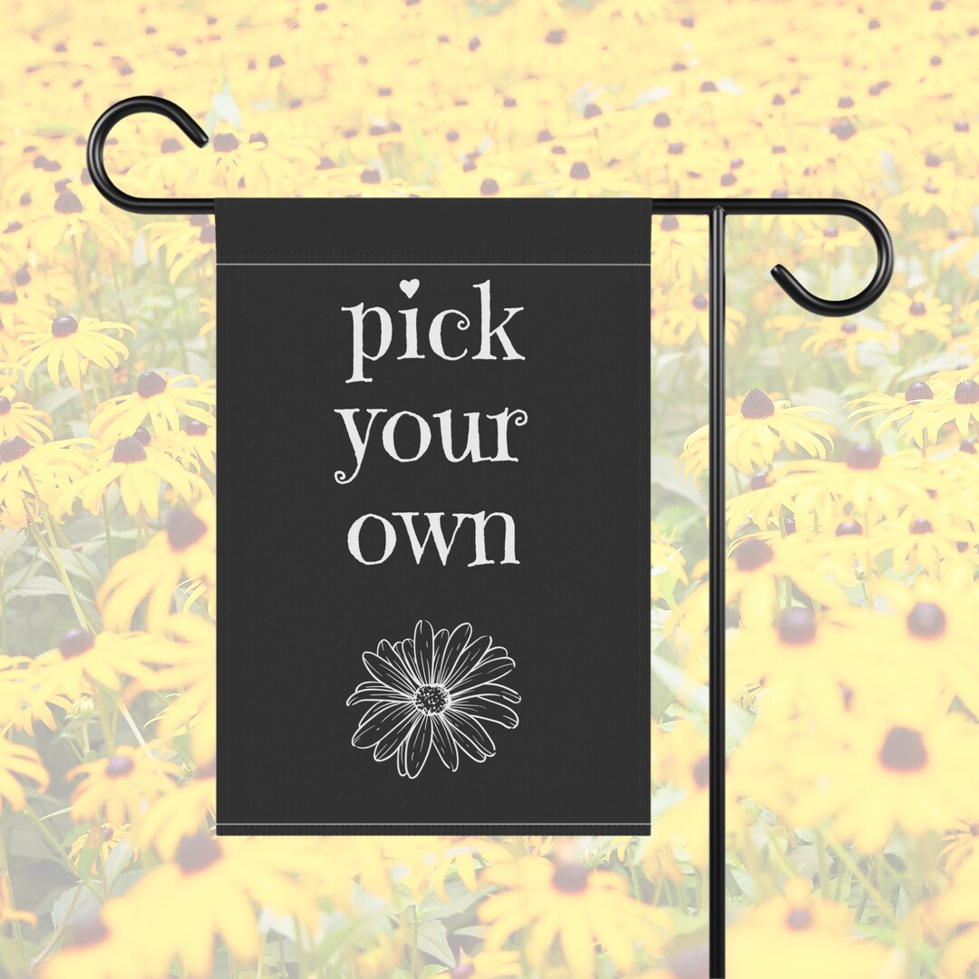 Pick Your Own Flowers / Garden Banner 12" X 18" - Etsy
