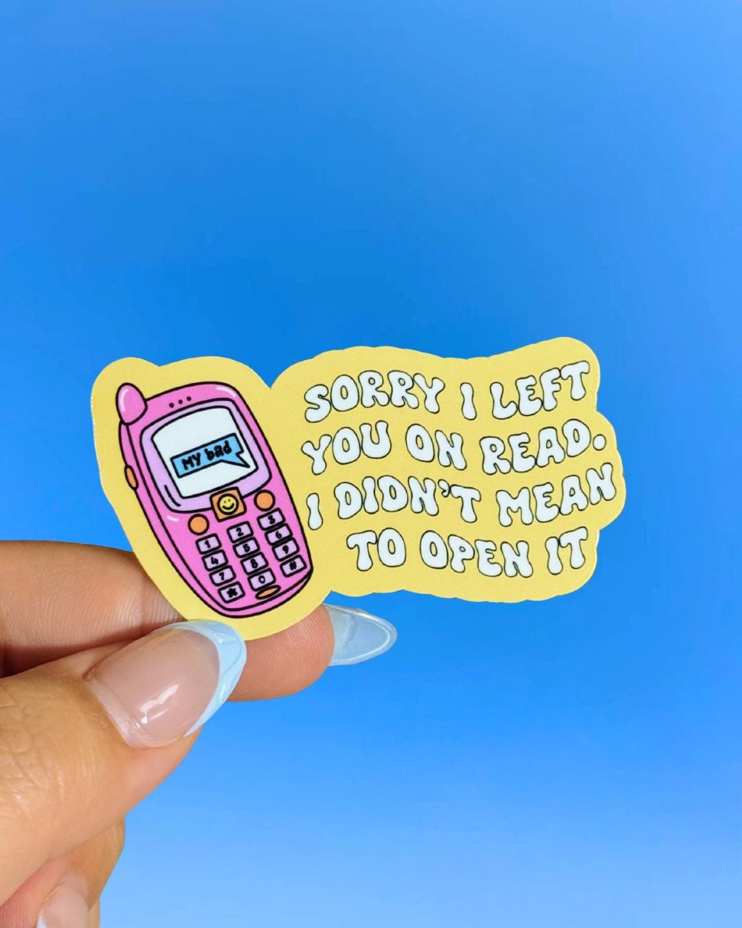 Sorry I Left You on Read Sticker, Bad Texter, Silly Sticker, Funny ...