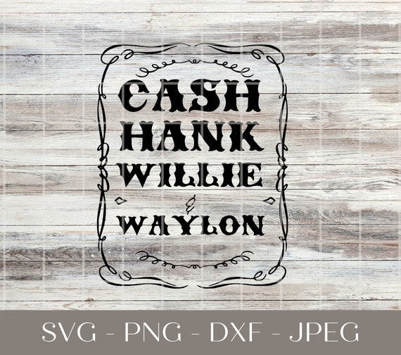 Cash Hank Willie and Waylon Svg Country Music Svg - Etsy