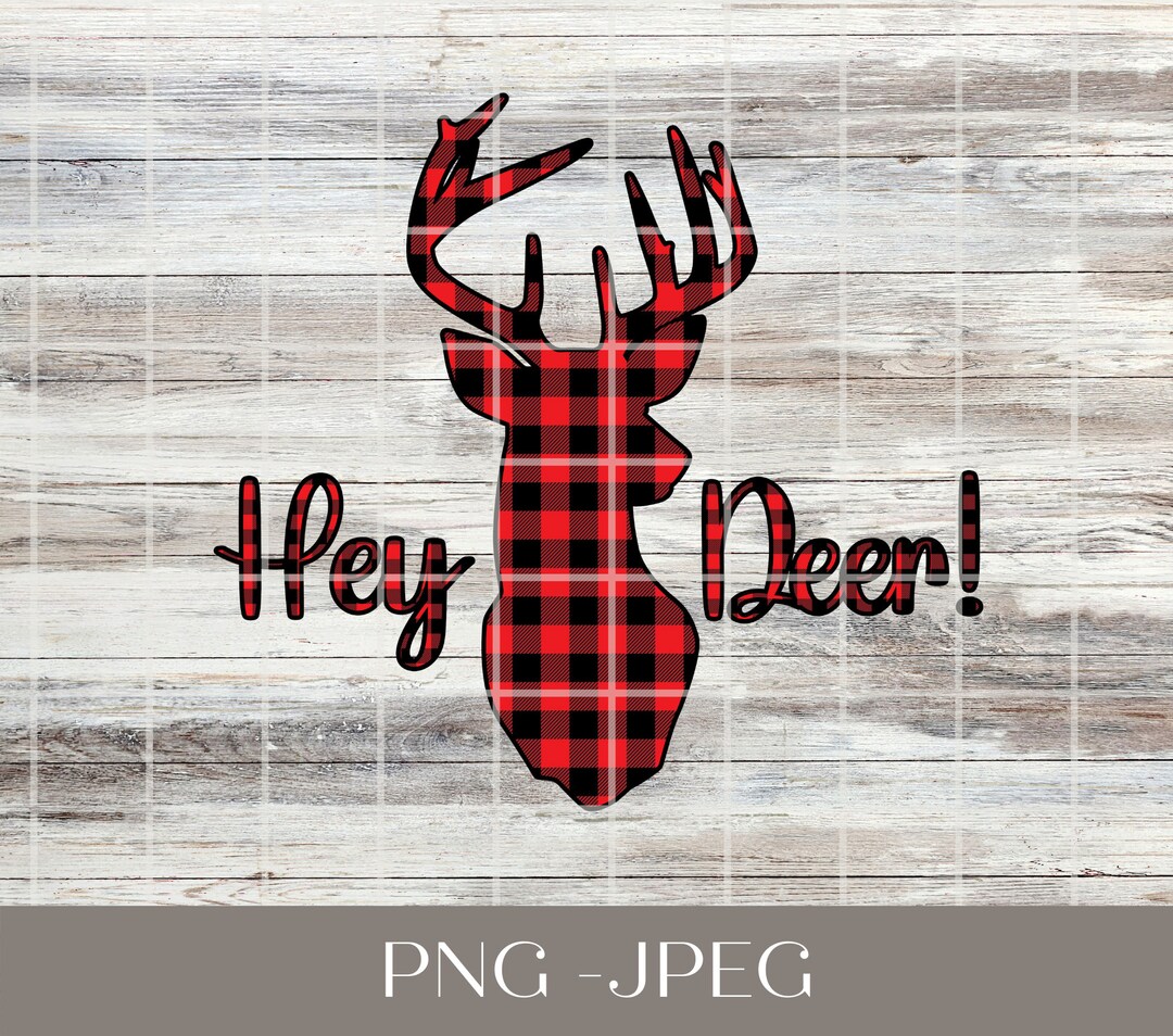 Hey Deer Buffalo Plaid PNG, Hey Deer PNG, Hey Deer Image File for ...