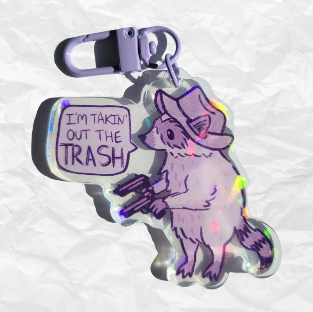 Takin' Out the Trash Raccoon Keychain, Holographic Acrylic Funny Gift ...