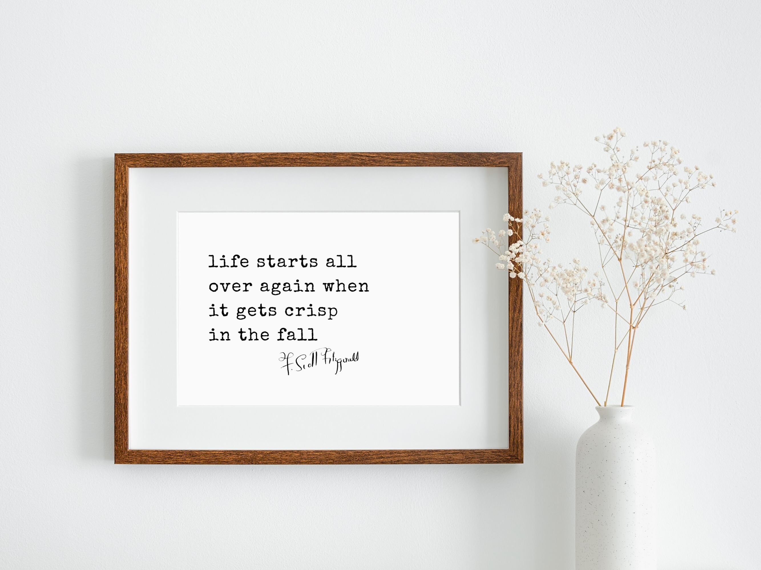 Life Starts All Over Again When It Gets Crisp in the Fall Print F Scott ...