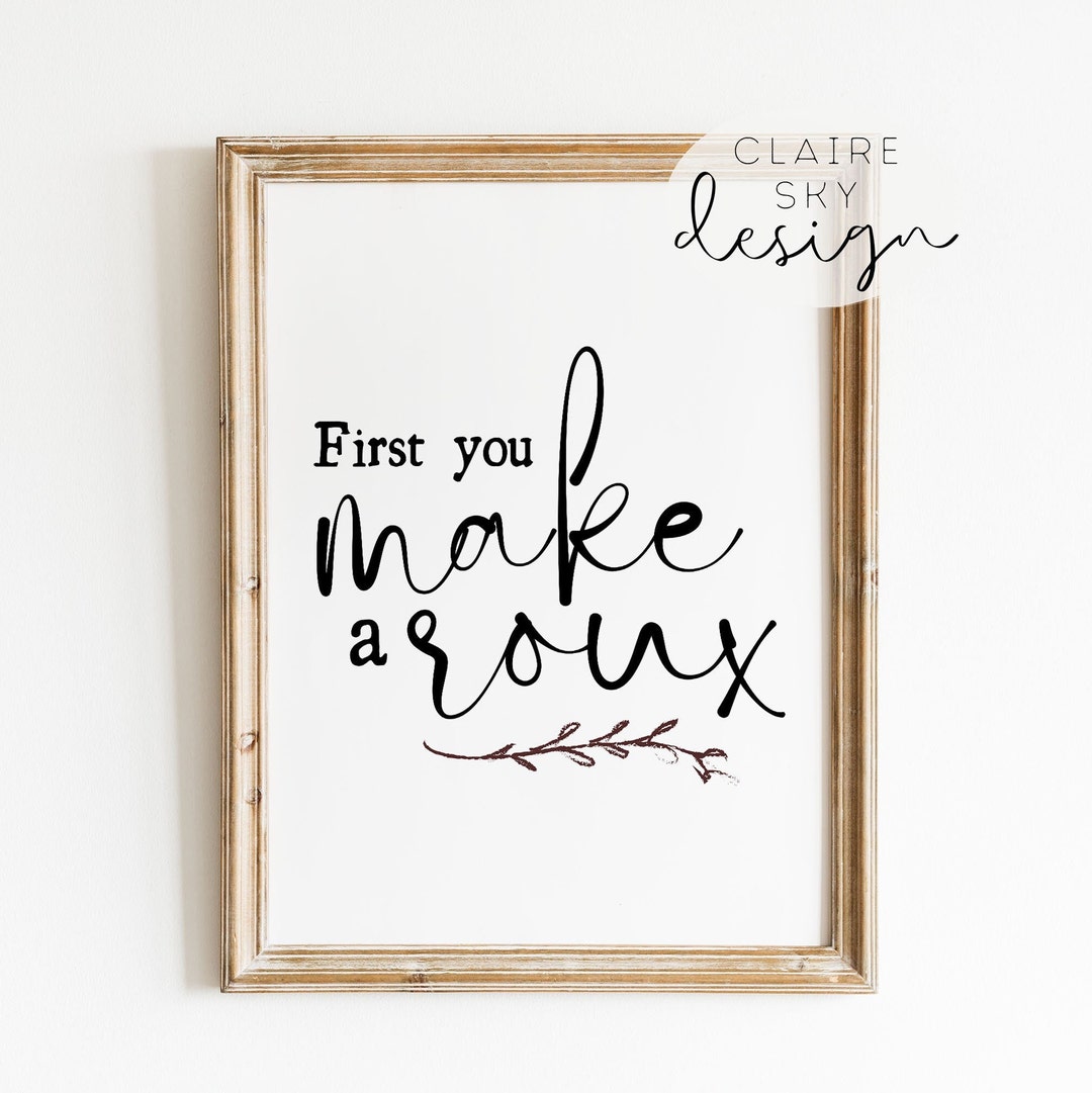 First You Make a Roux | Louisiana Printable Wall Art | Cajun Kitchen ...