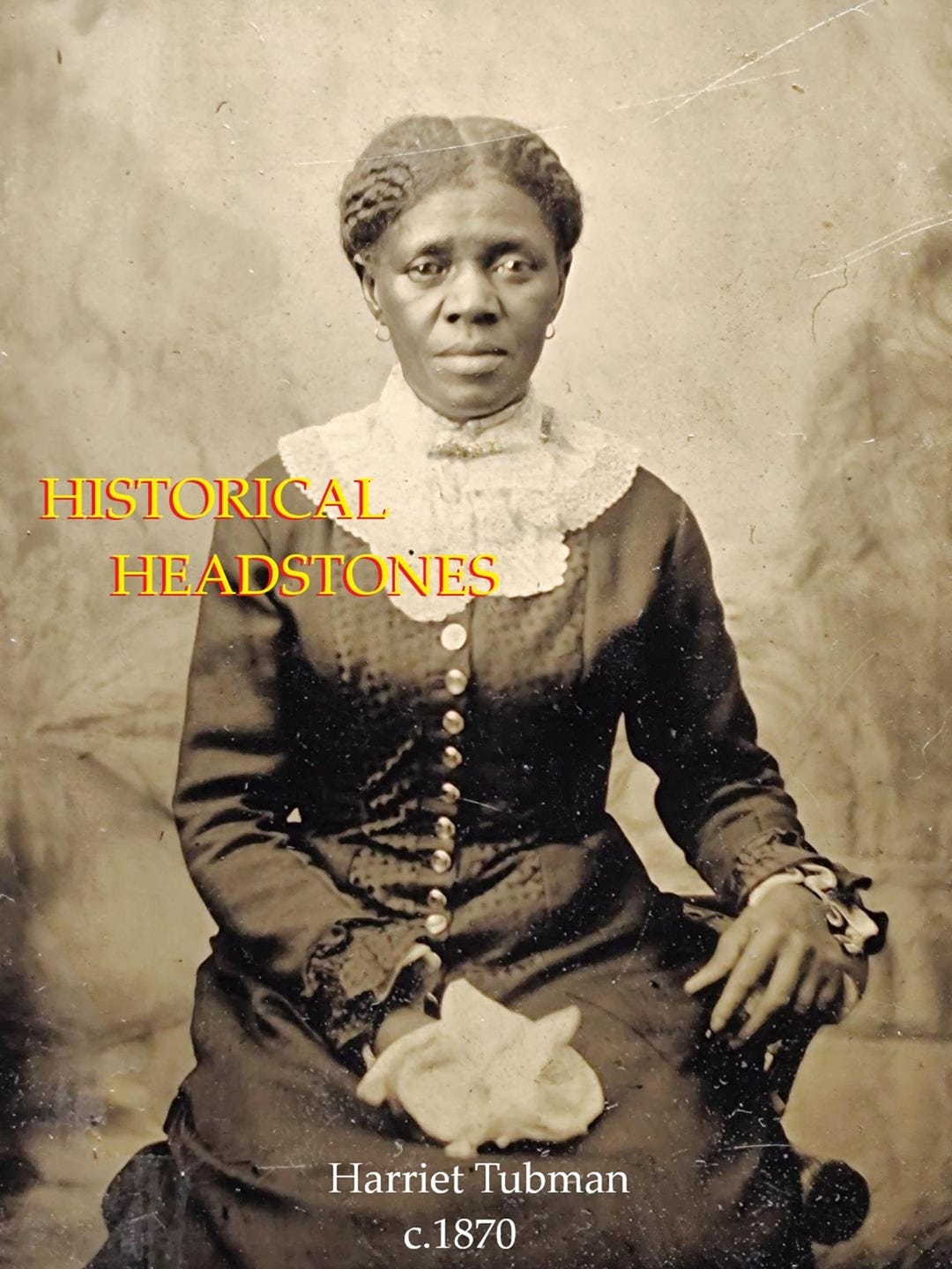 Harriet Tubman NEW DISCOVERY Part 1 of 2 Must Purchase Part 2 sold ...