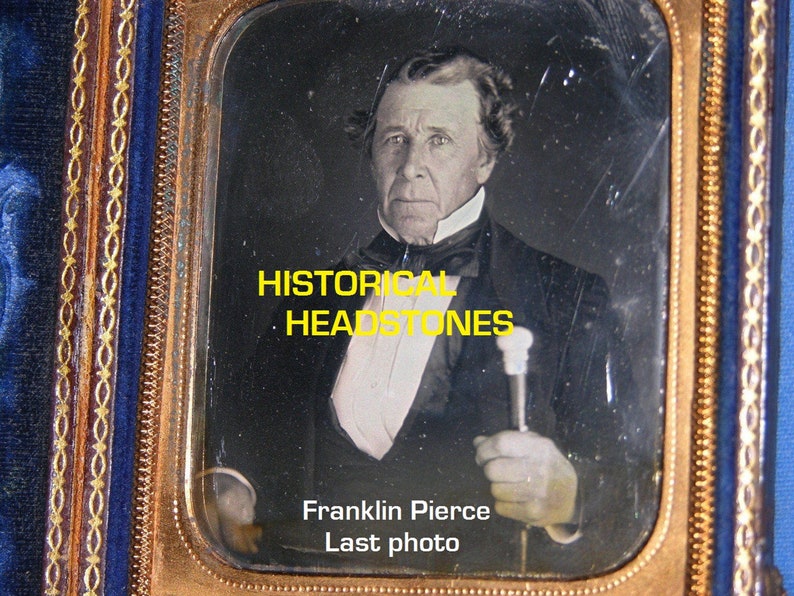 14th U.S. President Franklin Pierce LAST PHOTO 1/6th DAGUERREOTYPE, C ...