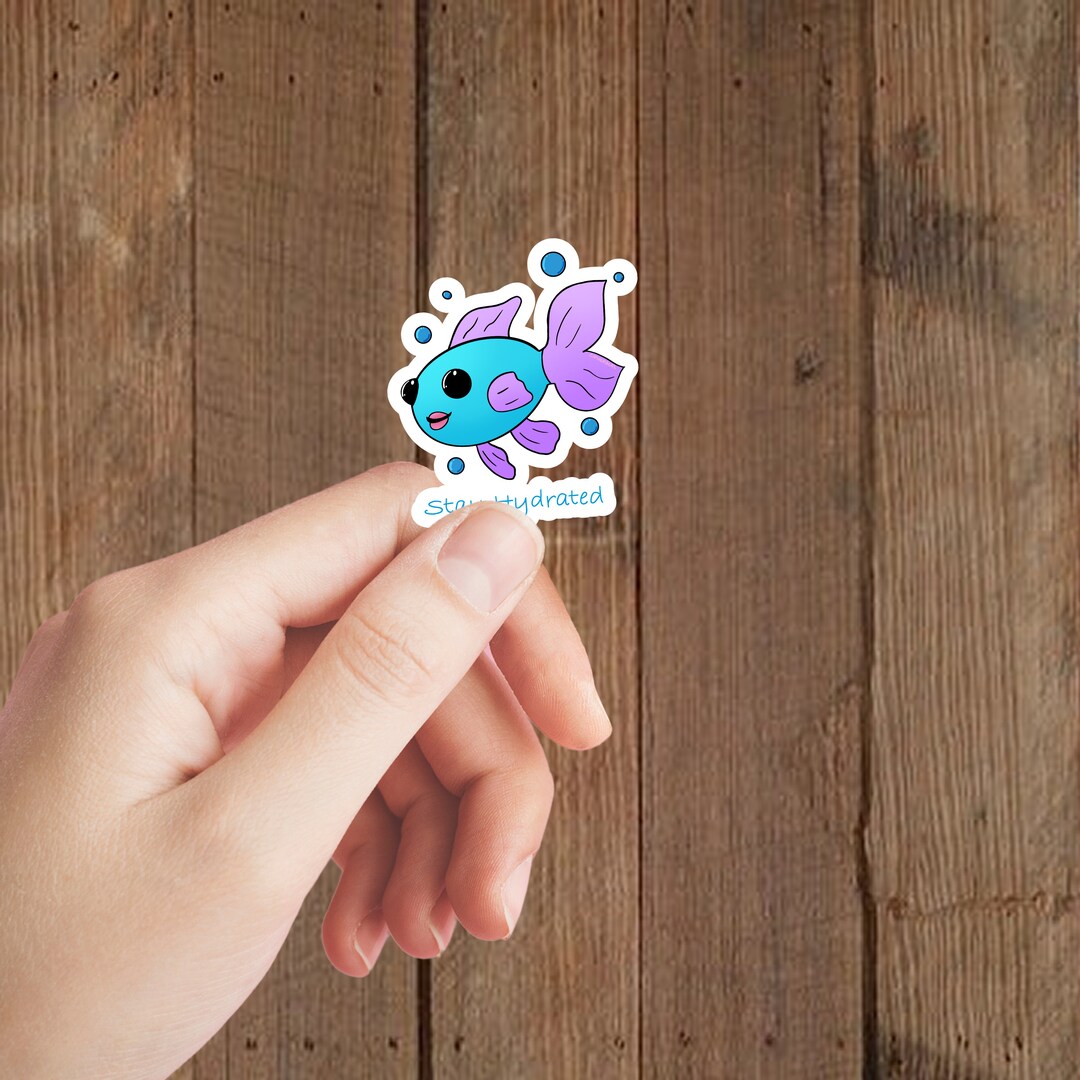 Stay Hydrated Fish Homemade Vinyl Sticker - Etsy