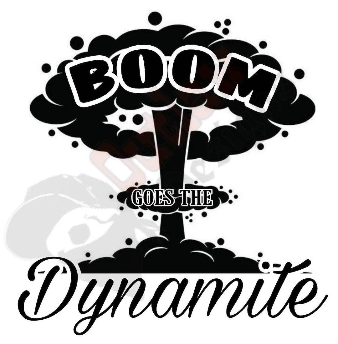 Boom Goes the Dynamite Decal - Etsy